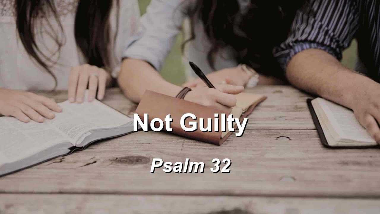 Not Guilty | 02.12.23 | Psalms That Point Us to Jesus Pt 5 - YouTube