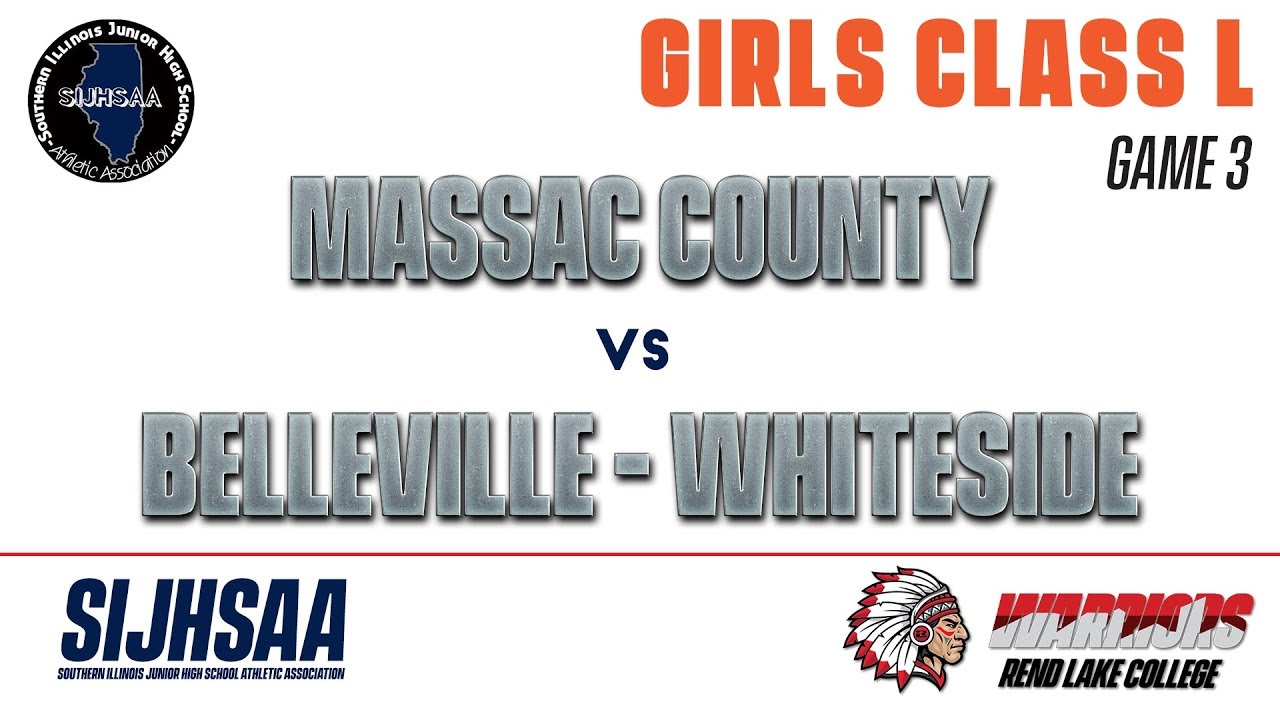 SIJHSAA GIRLS CLASS L Game 3 - Massac County vs Belleville-Whiteside ...