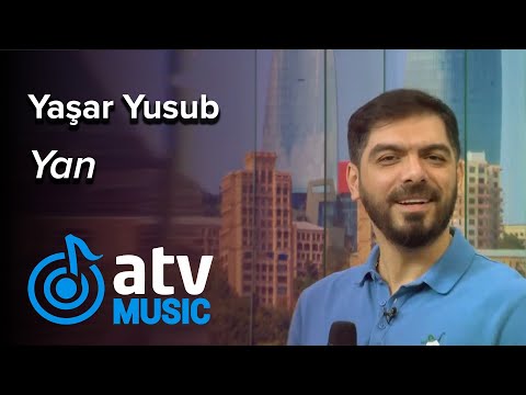 Yaşar Yusub - Yan  (Atv Səhər)
