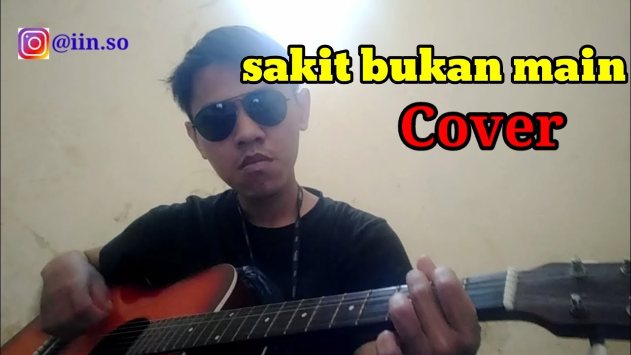 Sakit bukan main ( gitar cover )