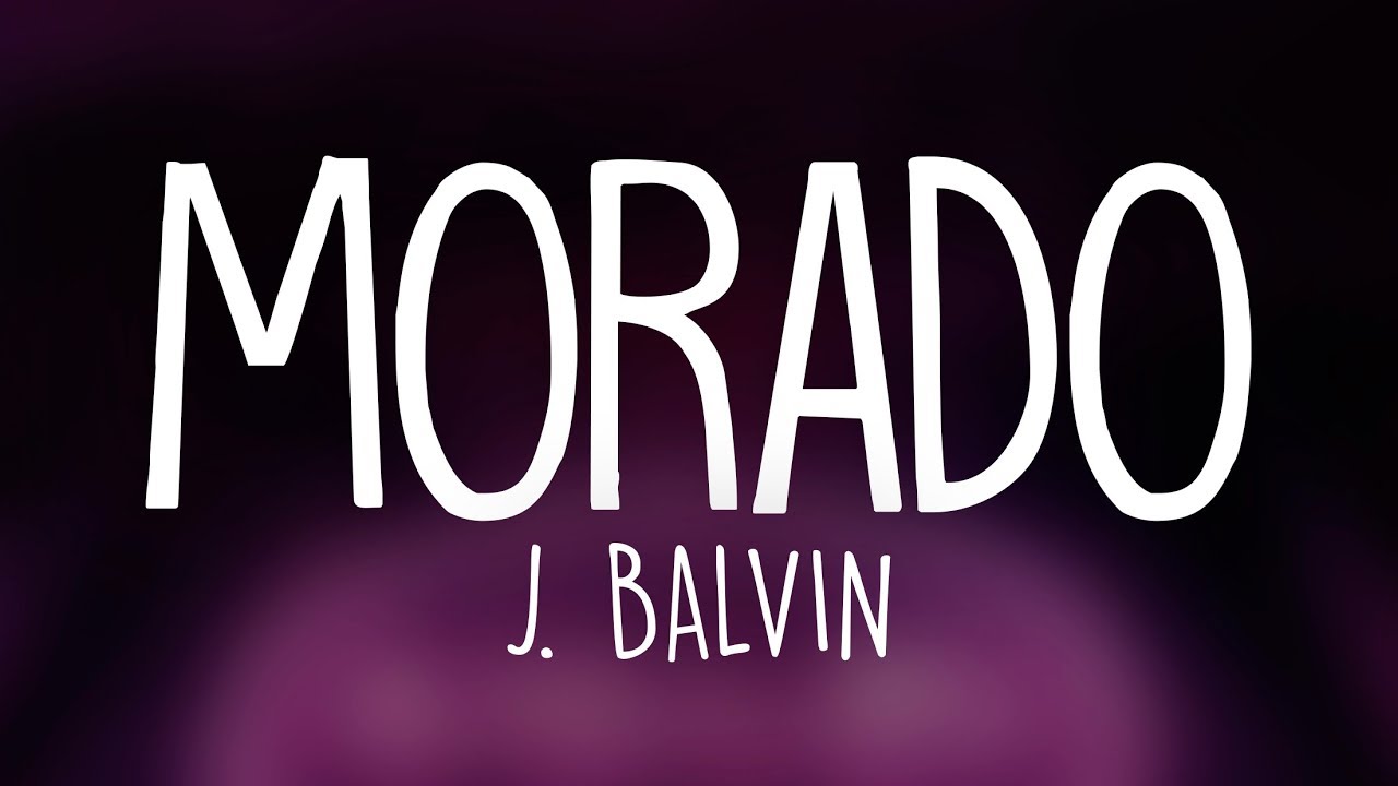 J Balvin - Morado (Letra / Lyrics) - YouTube