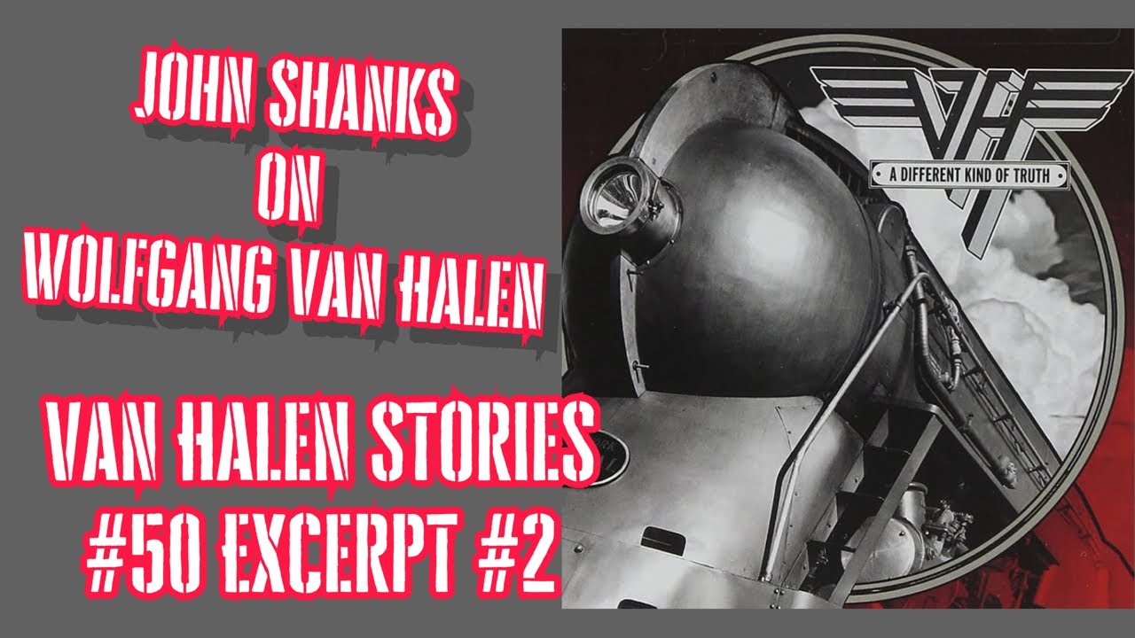 Van Halen Stories Excerpt #2 Episode #50 John Shanks “Bon Jovi” talks ...