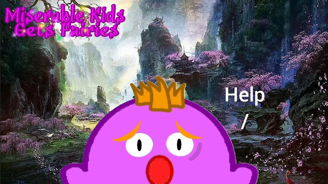 Miserable Kids Gets Fairies: Cody and the scared fairy - YouTube