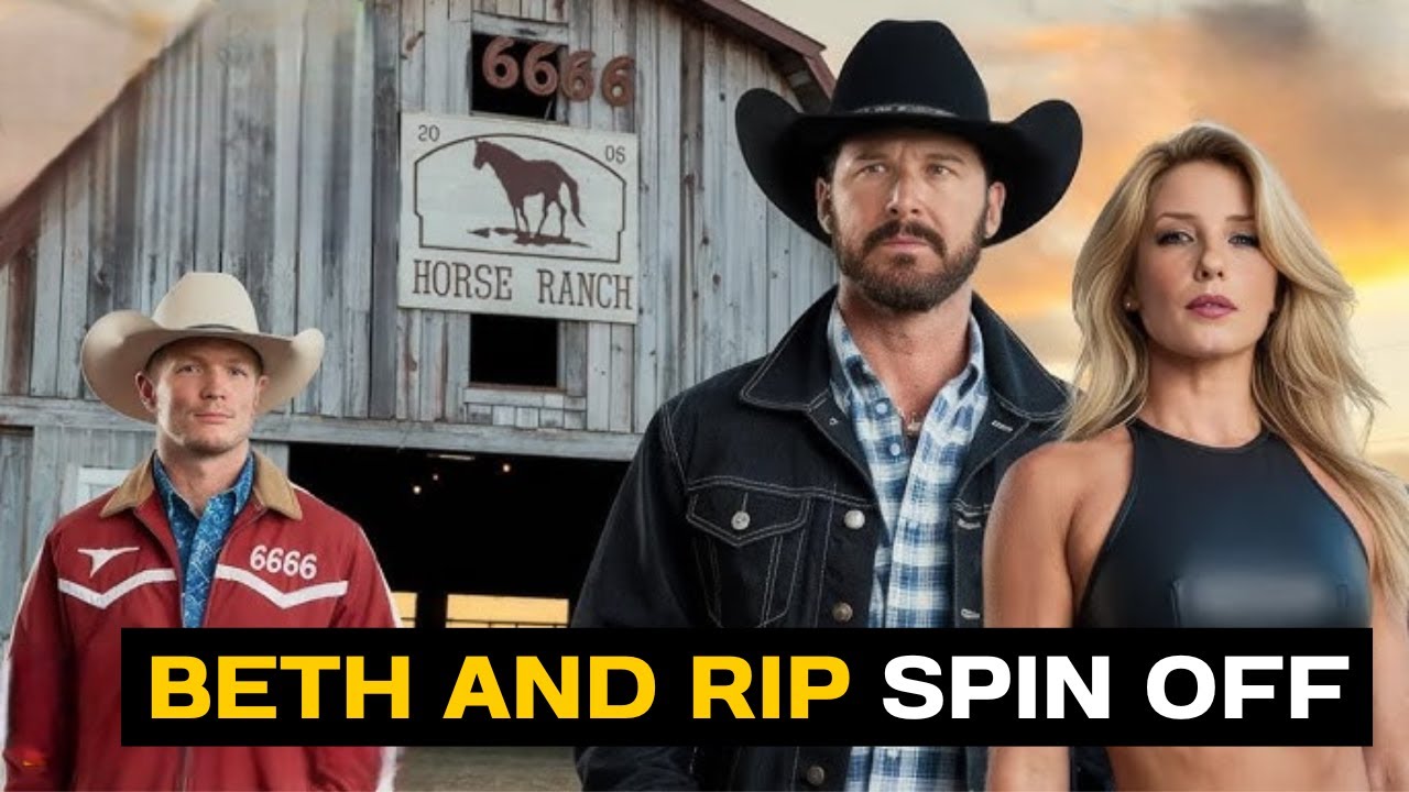 Yellowstone 6666 Beth And Rip Spin Off - YouTube