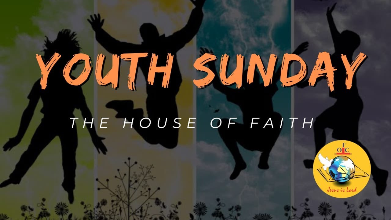 Youth Sunday || OFC - The House of Faith || 30th April 2023 - YouTube