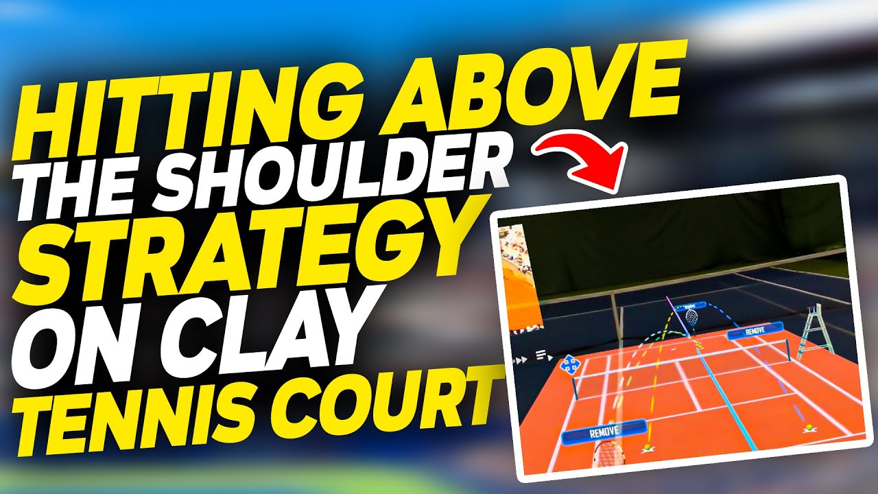 Hitting Above The Shoulder Strategy On Clay Tennis Court - YouTube