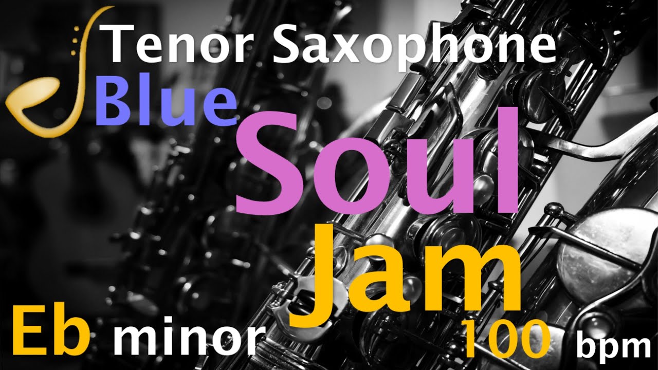 Tenor Saxophone Blue Soul Backing Track Jam Eb Blues Scale ...