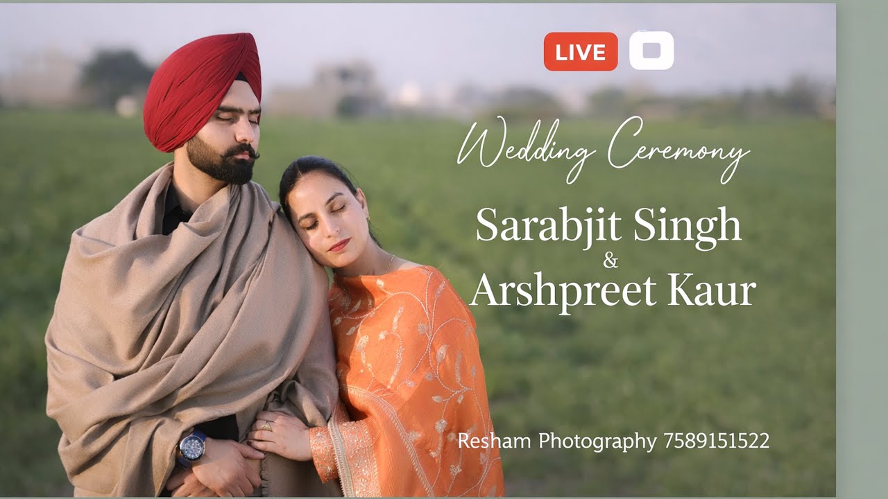 Wedding Ceremony // Sarabjit Singh & Arshpreet Kaur // Resham ...