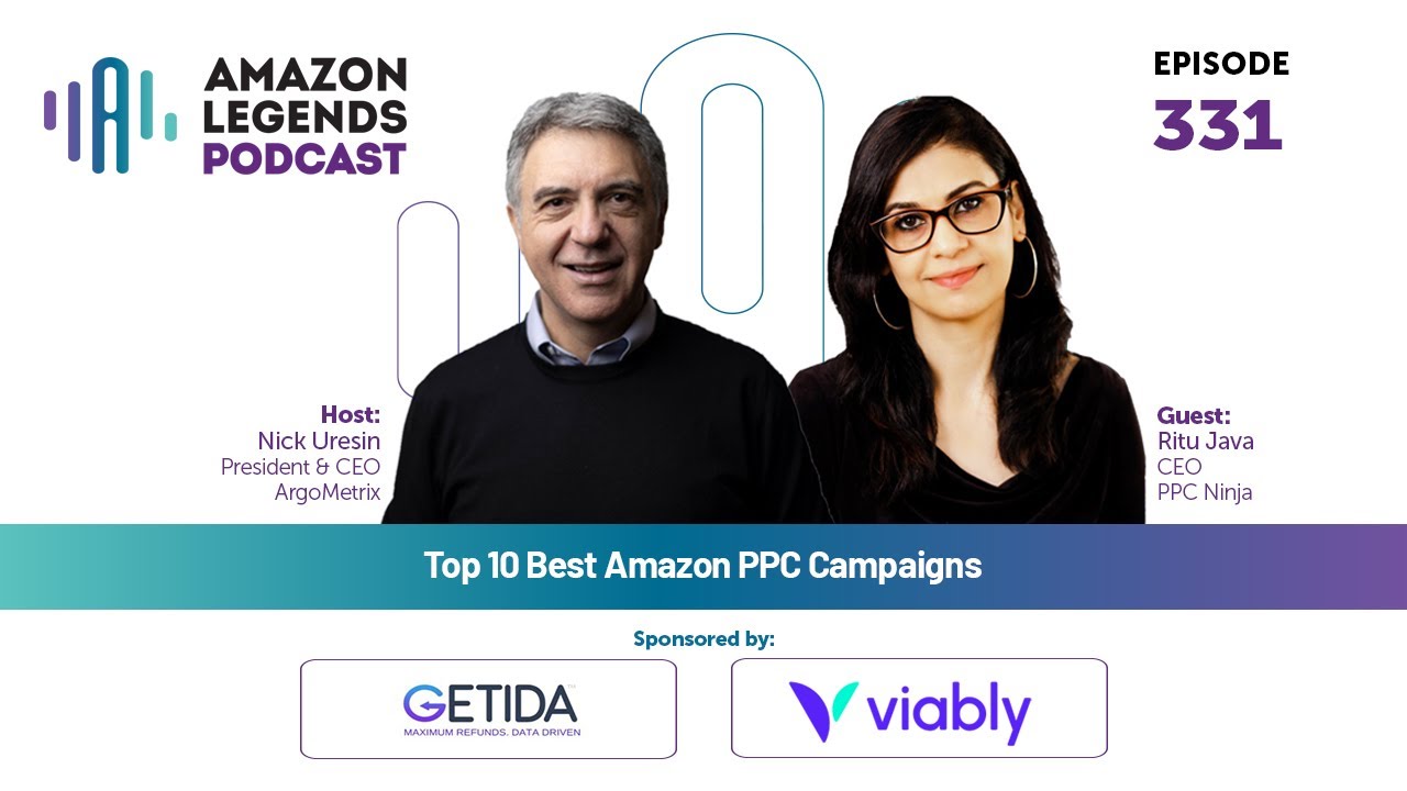 Top 10 Best Amazon PPC Campaigns - Ritu Java - Amazon Legends - Episode ...