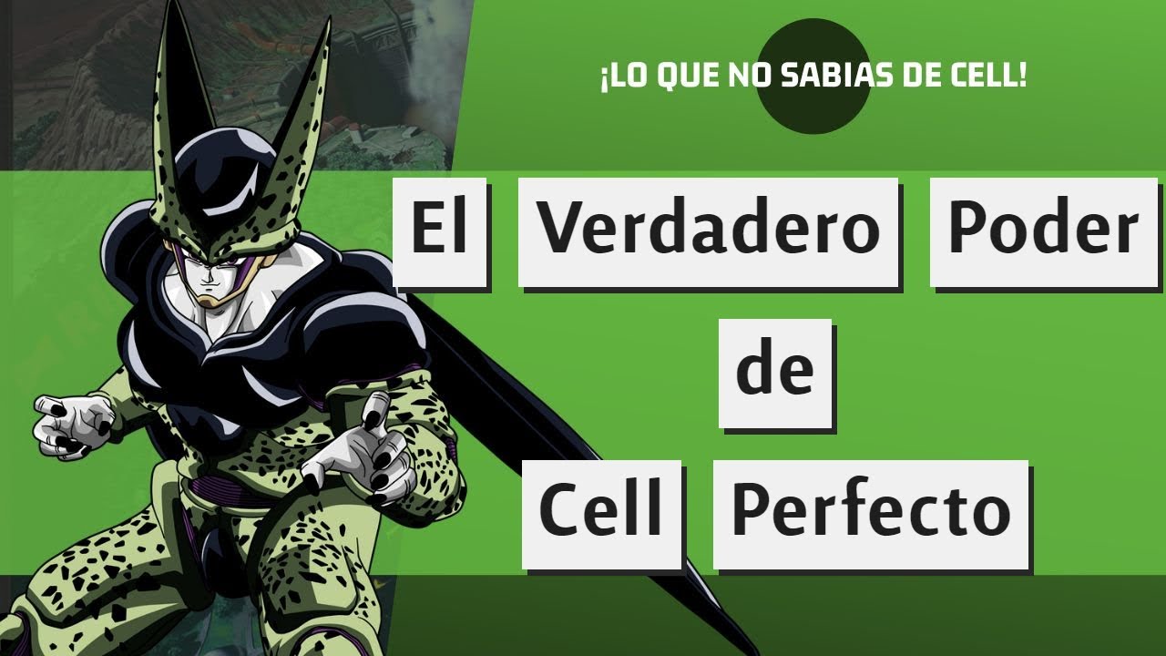 DRAGON BALL: ¿Cuál es el PODER de pelea de CELL? Explicación detallada ...