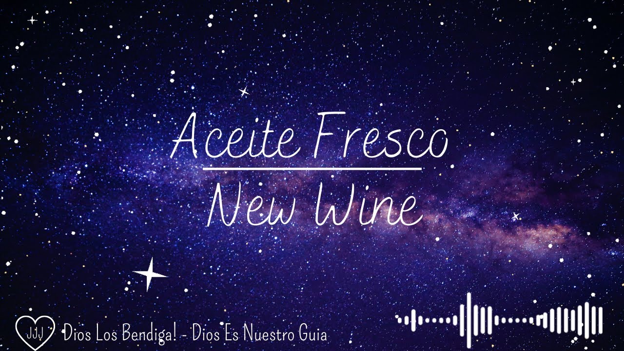 Aceite Fresco - New Wine - YouTube