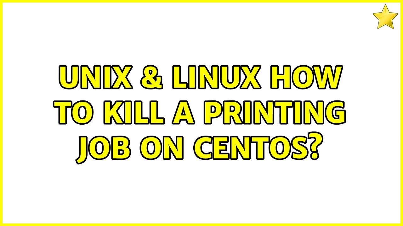Unix & Linux: How to kill a printing job on centOS? (3 Solutions ...