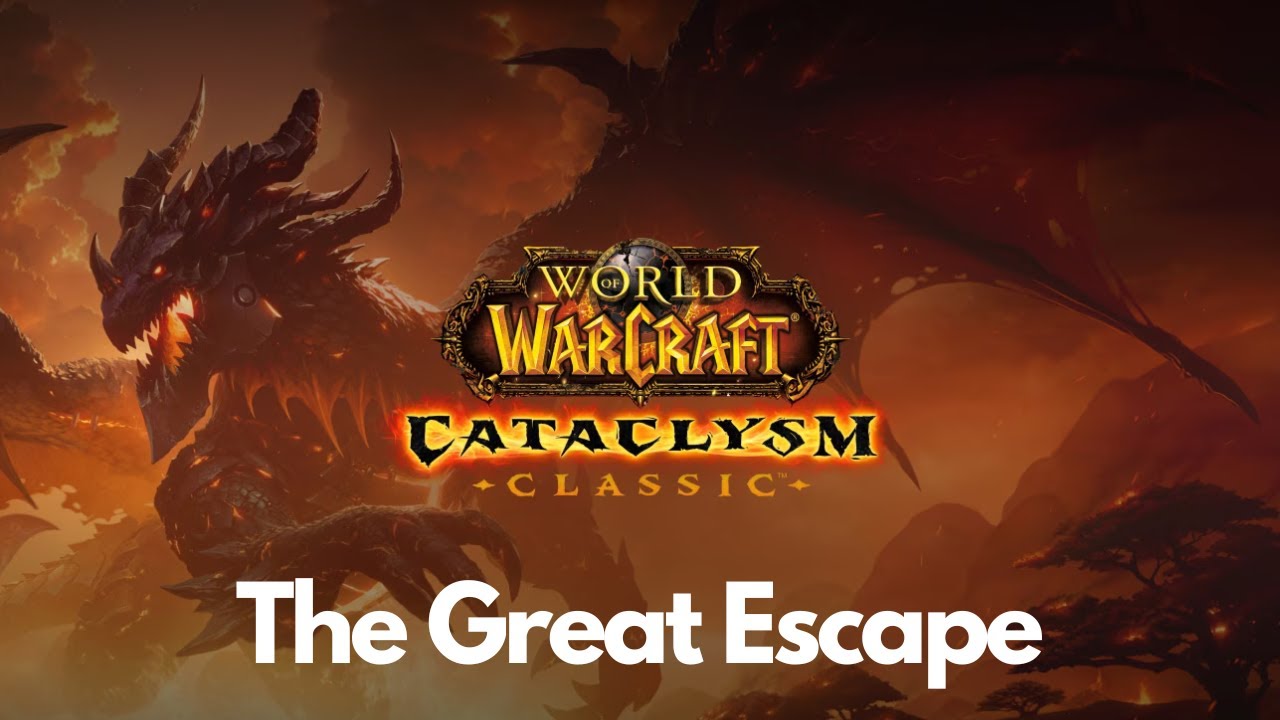 Cataclysm Classic Questing: The Great Escape - YouTube