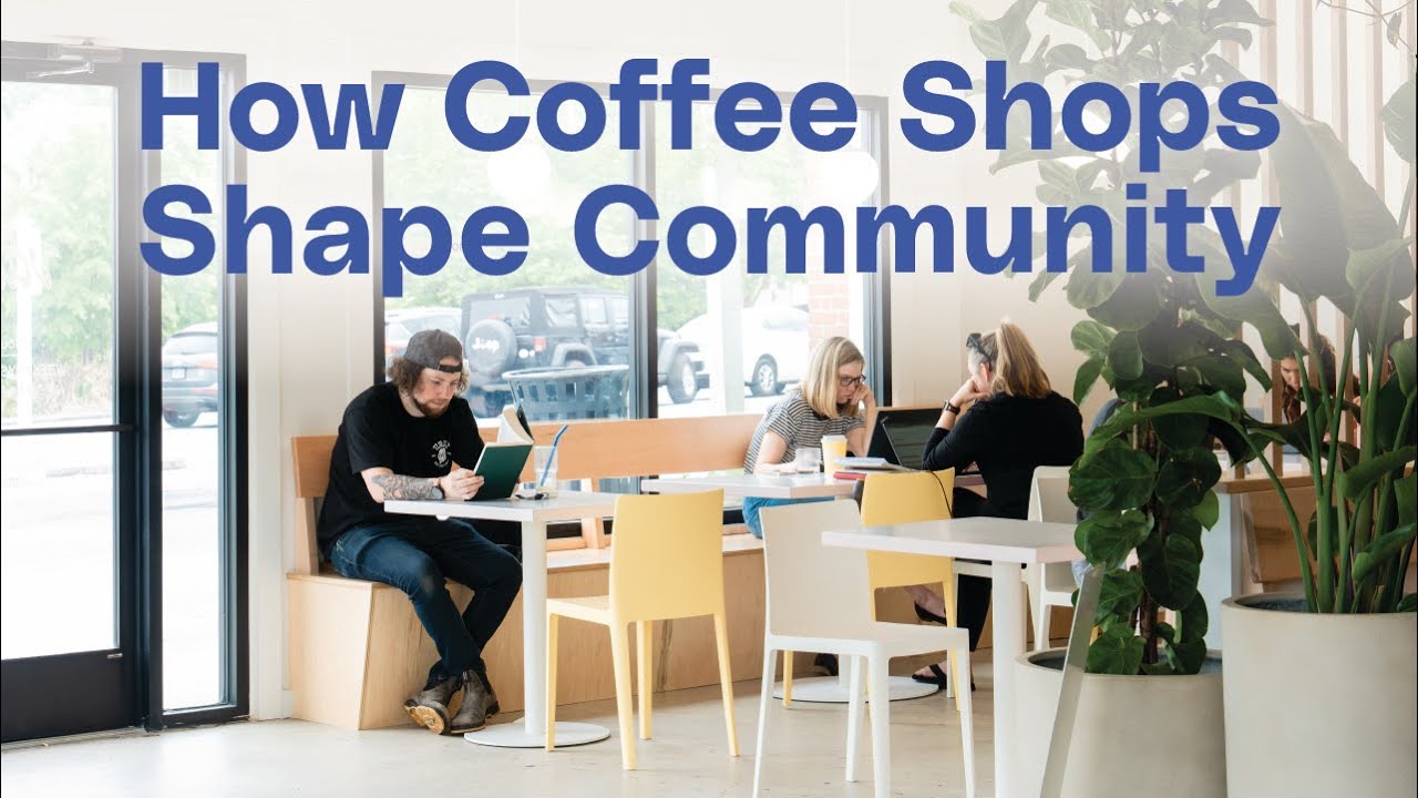 Small Business, Big Impact: How Coffee Shops Shape Community – 01/25 ...