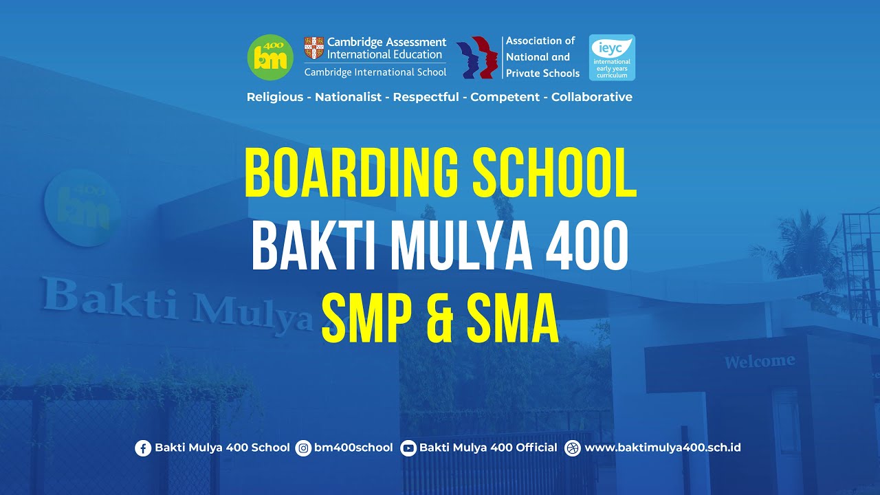 BOARDING SCHOOL BAKTI MULYA 400 | SMP & SMA - YouTube