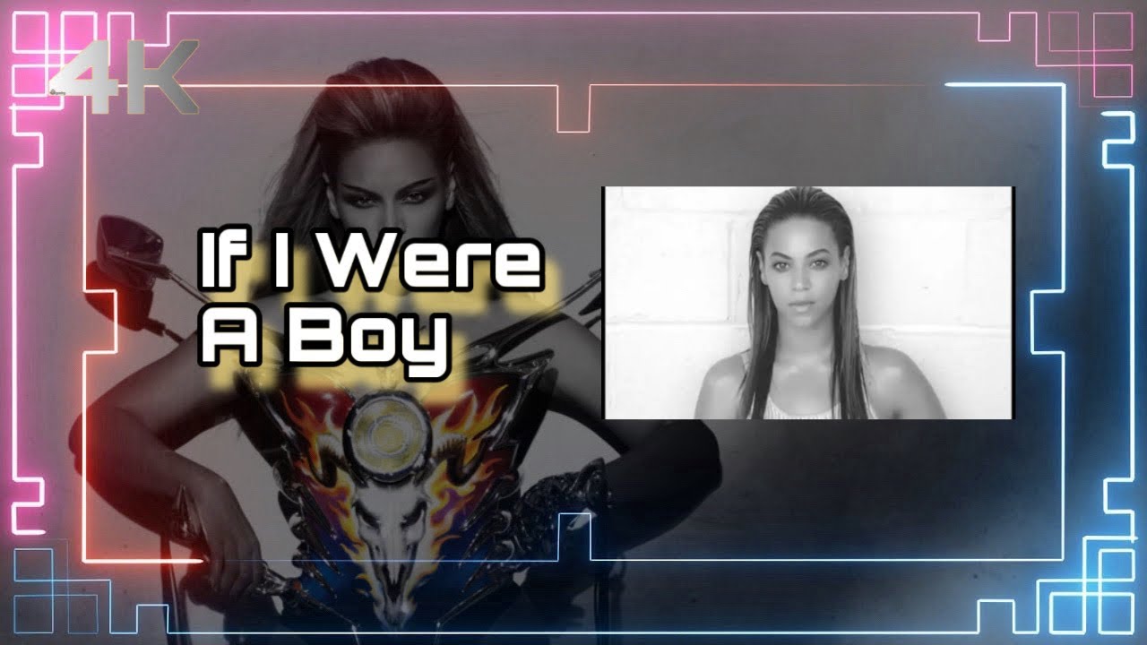 Beyoncé - If I Were A Boy (Official 4K Music Video) [Remastered] - YouTube
