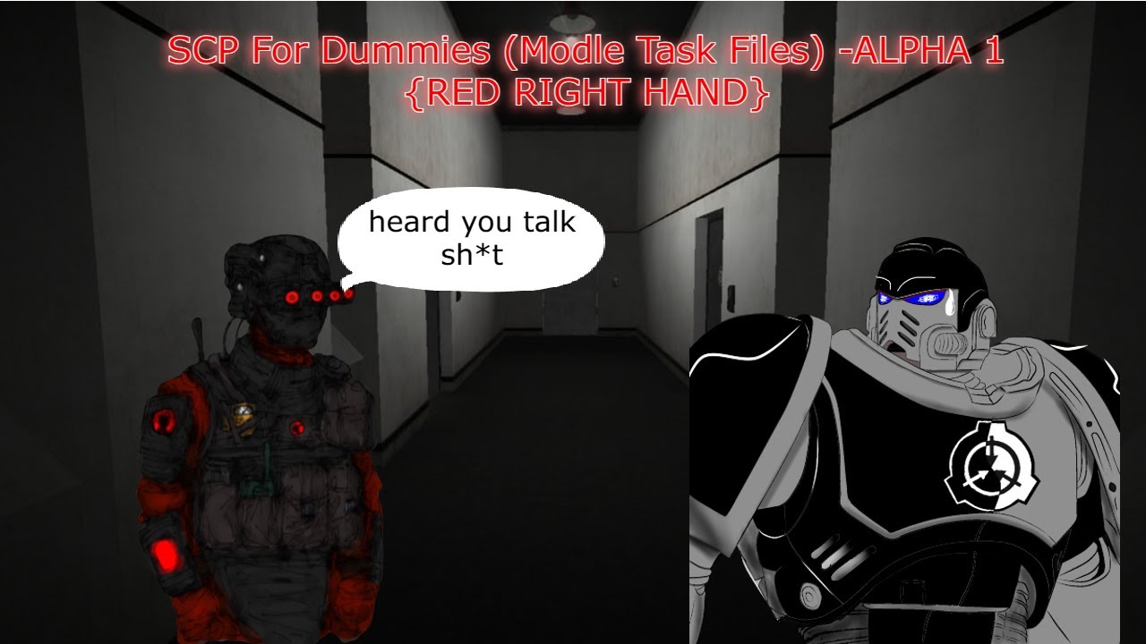 SCP For Dummies (Modle Task Files) -ALPHA 1 {RED RIGHT HAND} - YouTube