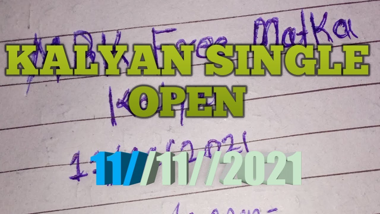 KALYAN SINGLE OPEN 11//11//2021 - YouTube