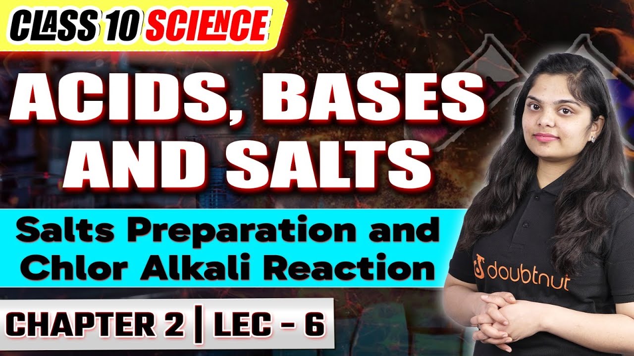 Acids Bases and Salts Class 10 Science | Salts Preparation | Chlor ...