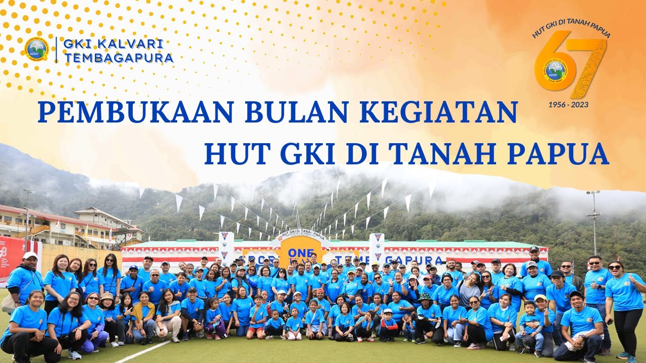 Pembukaan Bulan Kegiatan HUT ke 67 GKI di Tanah Papua - GKI Kalvari ...