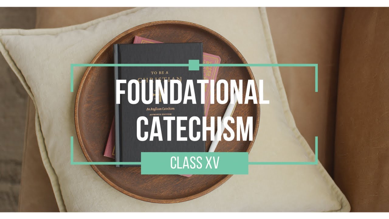 Foundational Catechism | Class XV: 7th-10th Commandments - YouTube