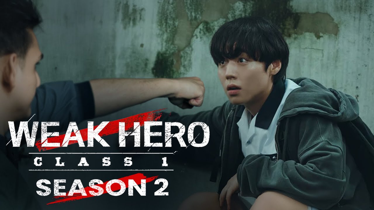 Weak Hero Class Season 2 Trailer | Release Date | Plot | Everything We ...