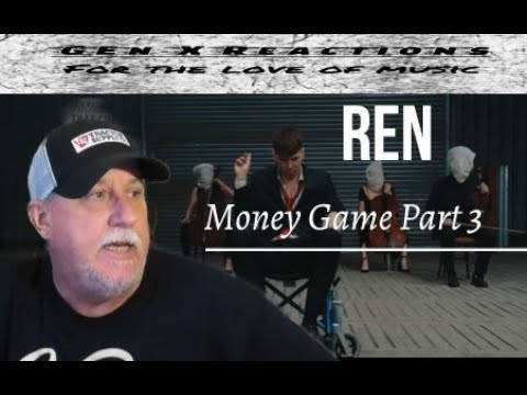 Ren Money Game Part 3 | GEn-X Reaction | - YouTube