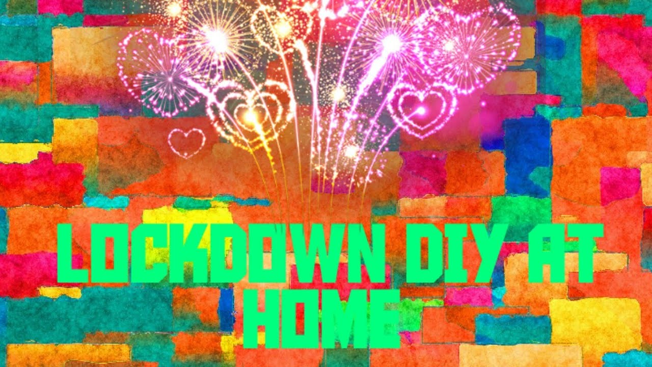 LOCKDOWN DIY AT HOME/SIDE ACTIVITY - YouTube