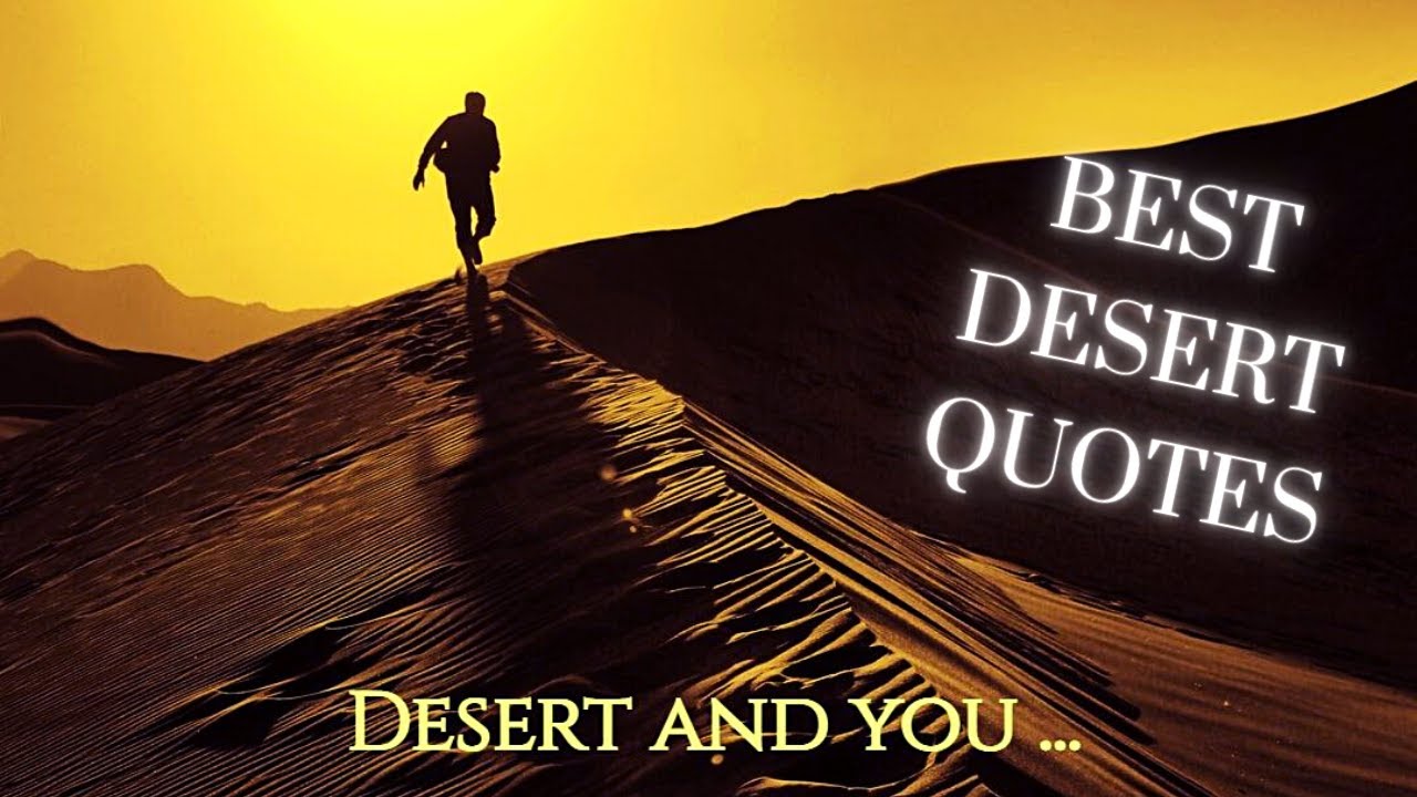 Best Desert Quotes/Inspirational Desert Quotes with Beautiful Music ...