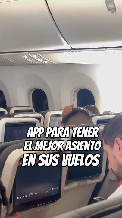 Aplicación GRATIS para encontrar el MEJOR ASIENTO en sus vuelos # ...
