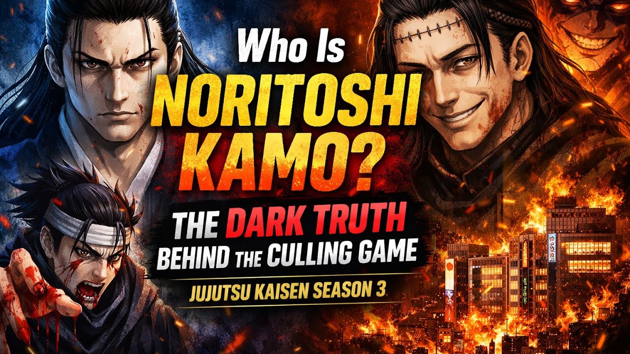 Who Is Noritoshi Kamo? The Dark Truth Behind the Culling Game | Jujutsu ...
