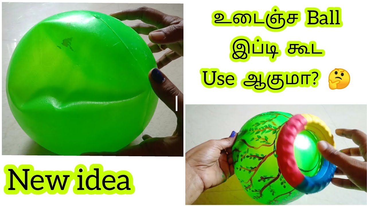 Multipurpose uses of broken ball/ craft idea with old ball/ old ball ...