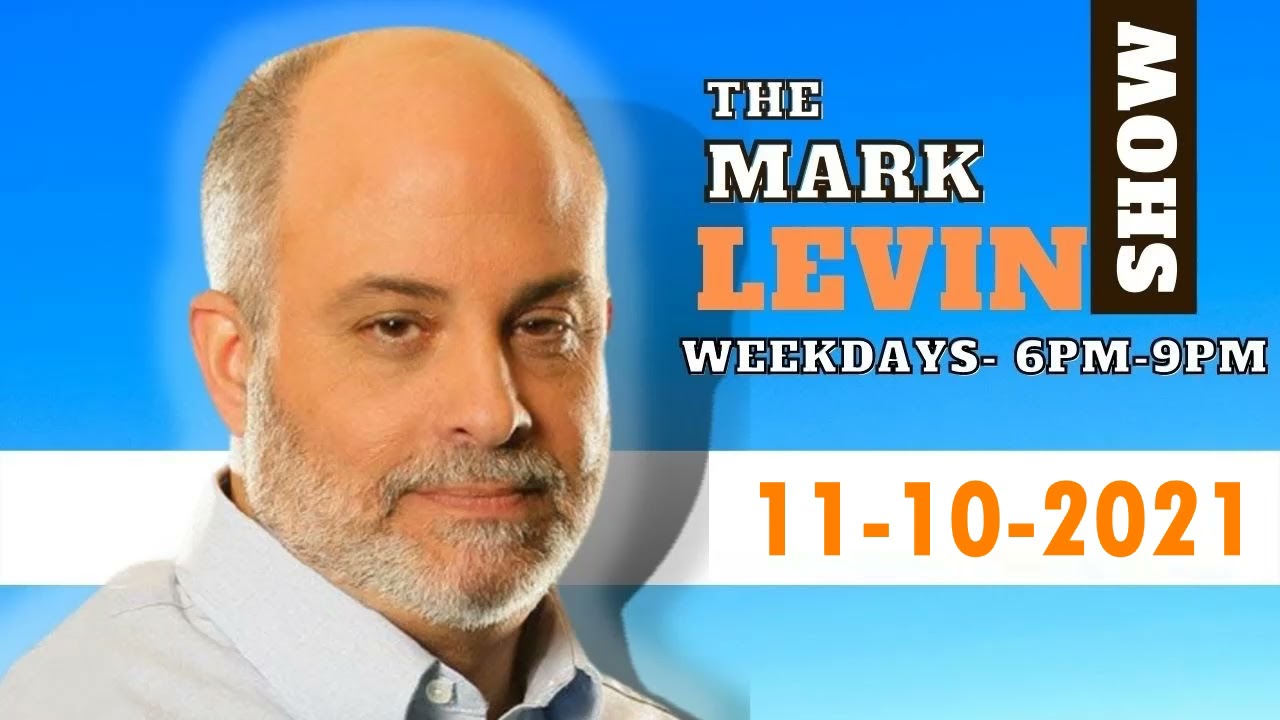 Mark Levin Podcast 11-10-2021 - YouTube