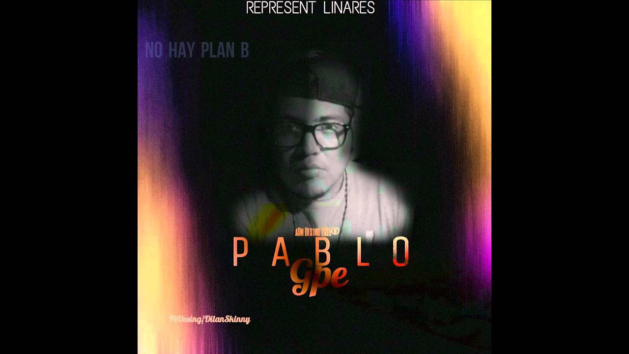 NO HAY PLAN B │ PabloGpe (ANSIOLITIKO) 2015 - YouTube
