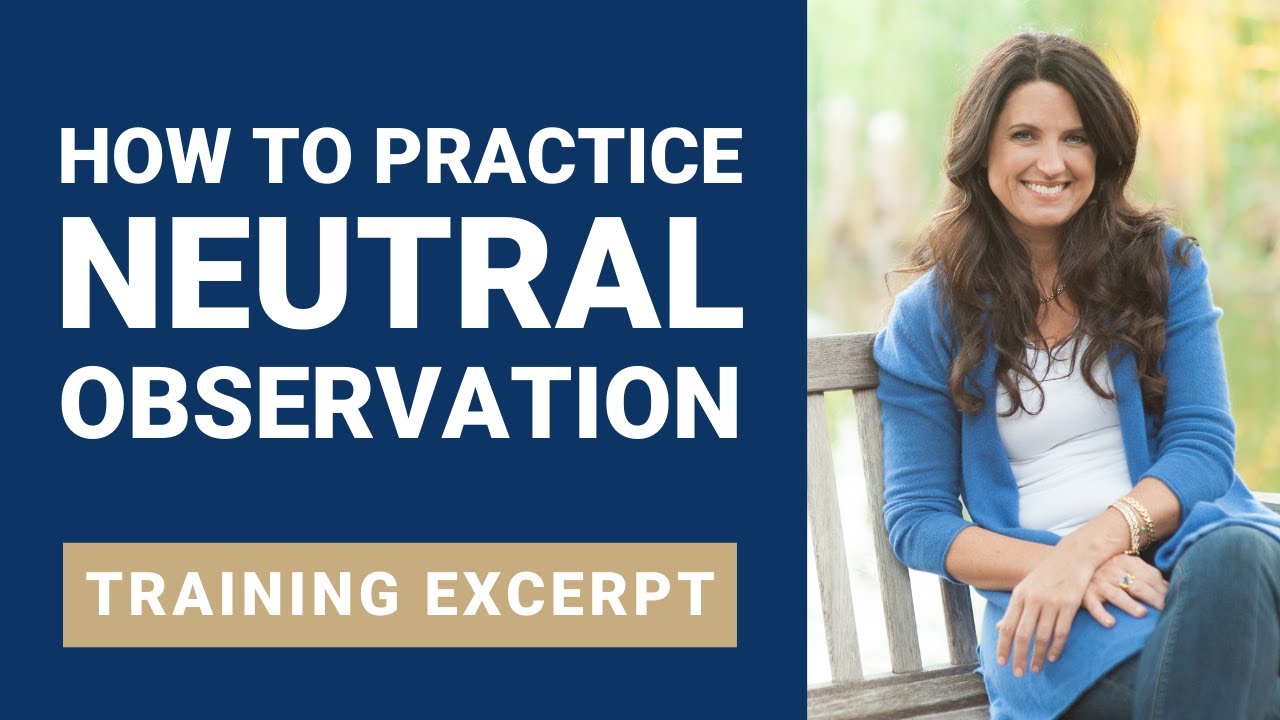 How to Practice Neutral Observation - YouTube