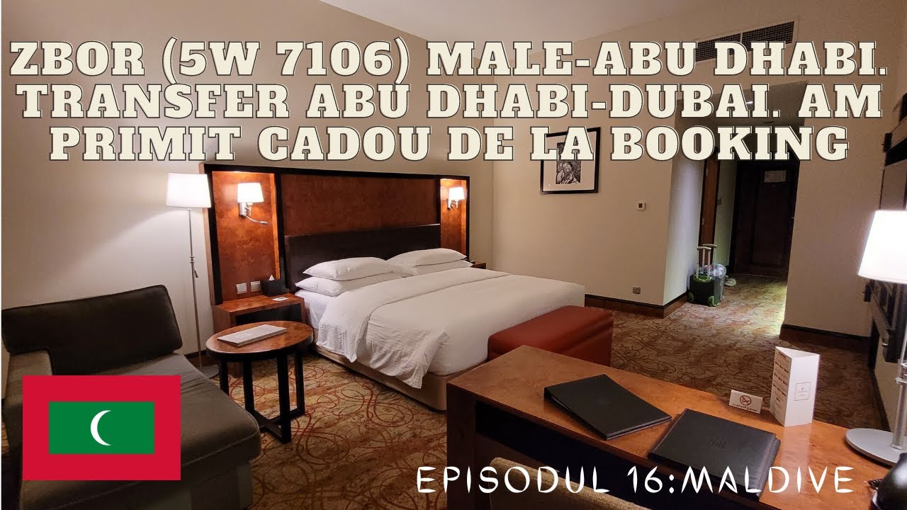 Ep.16 Maldive - Zbor 5W 7106 Male-Abu Dhabi. Transfer Abu Dhabi-Dubai ...