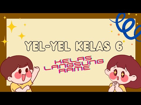 YEL-YEL KELAS 6