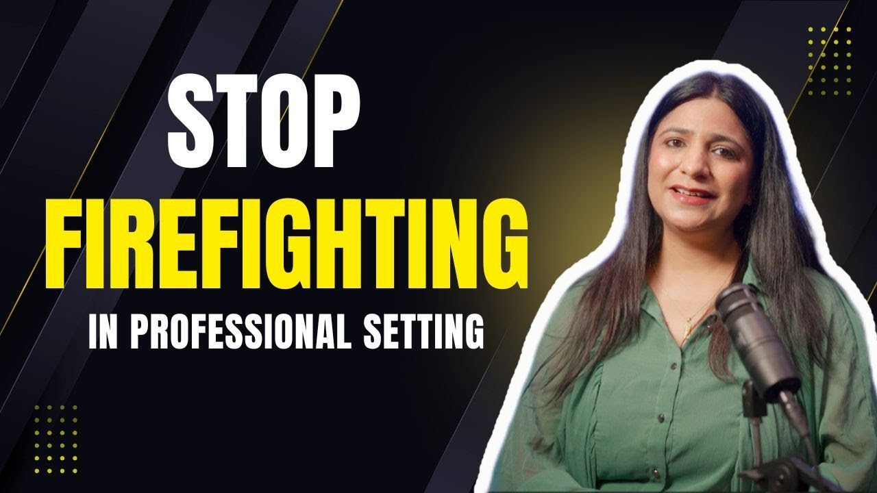 Stop Firefighting at Work | Shift from Employee to Leader Mindset ...