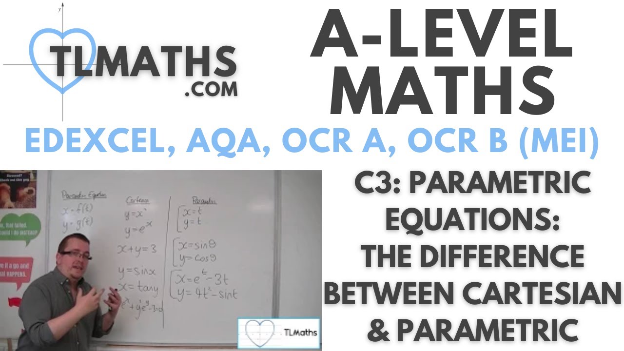 A-Level Maths: C3-02 Parametric Equations: The Difference between ...