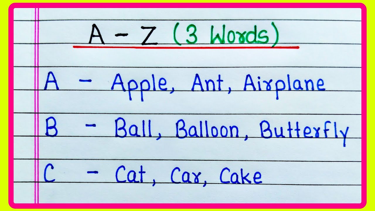 A to Z Alphabet 3 Words | Three Words A to Z | A to Z three three words ...