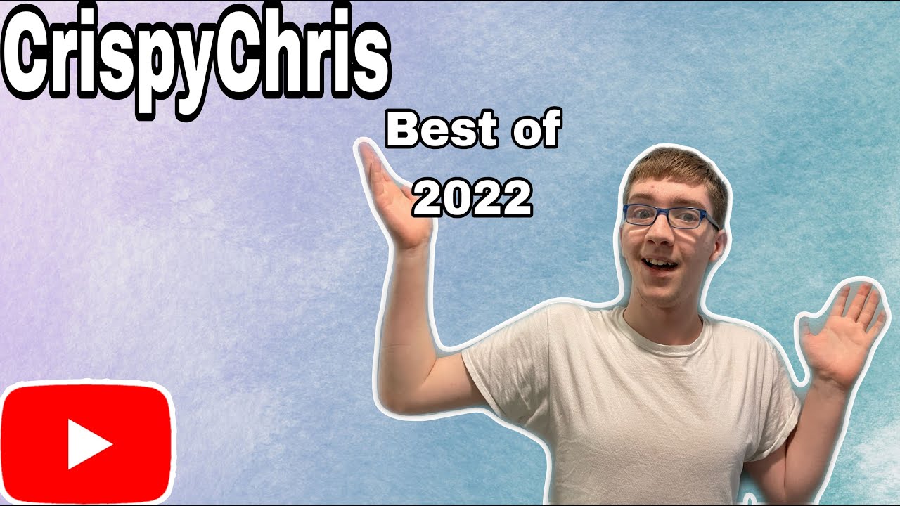 The Best Of CrispyChris 2022 #Bestof2022 - YouTube