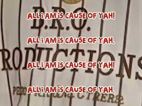 ALL I AM IS CAUSE OF YAH! - YouTube