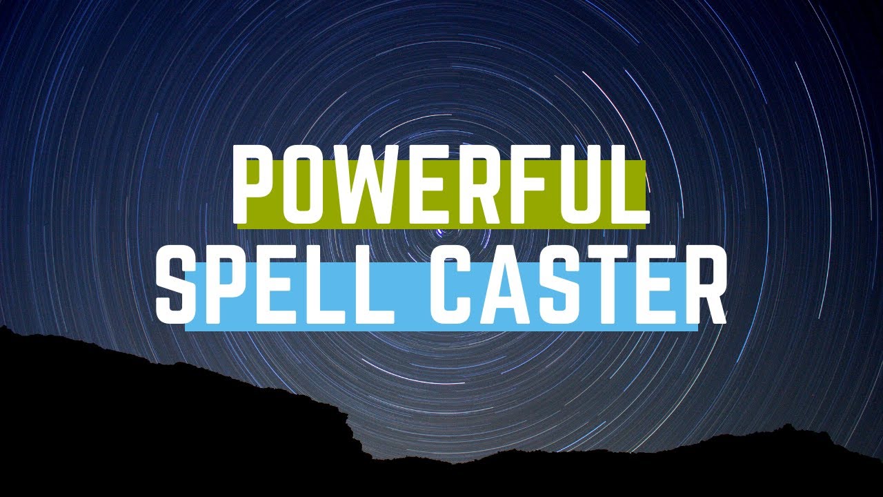 How To Choose A Professional Spell Caster And Their Services ...