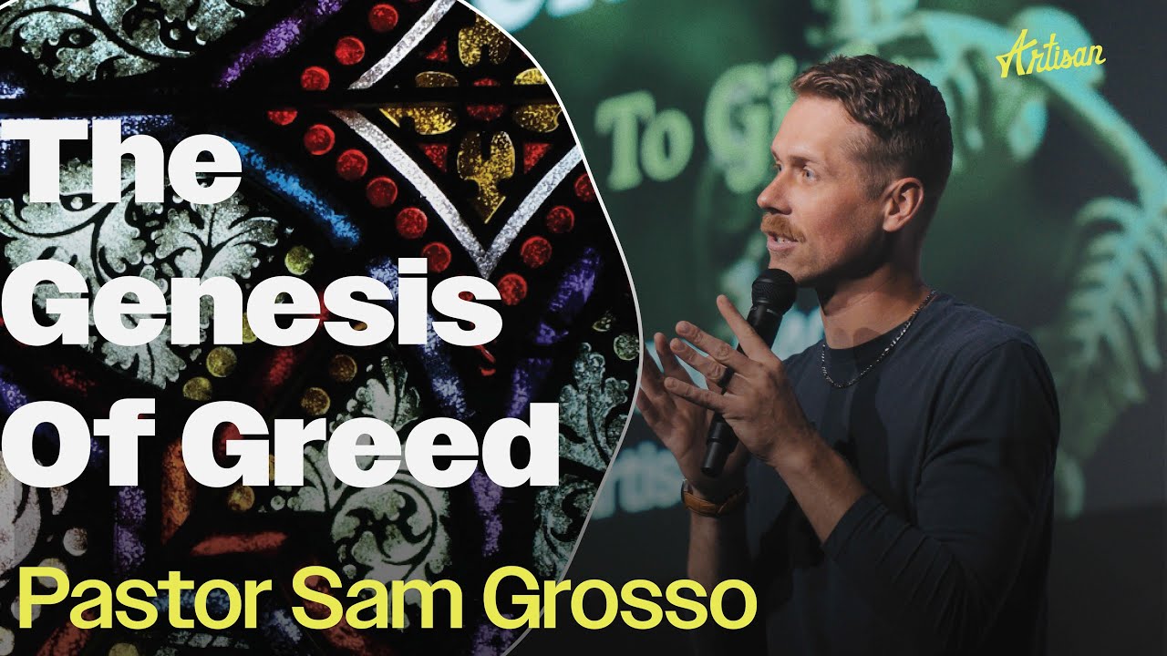 The Genesis of Greed | Pastor Sam Grosso - YouTube