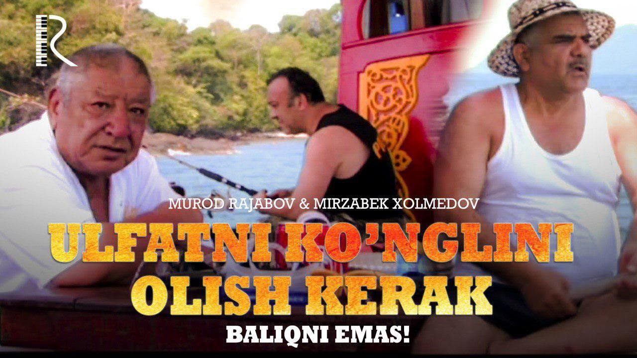 Murod Rajabov - Mirzabek Xolmedov - Ulfatni ko’nglini olish kerak ...