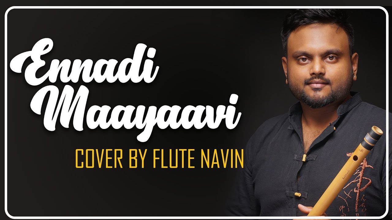 Quarantunes - Ennadi Maayaavi Nee Flute Cover | Vada Chennai | Flute ...