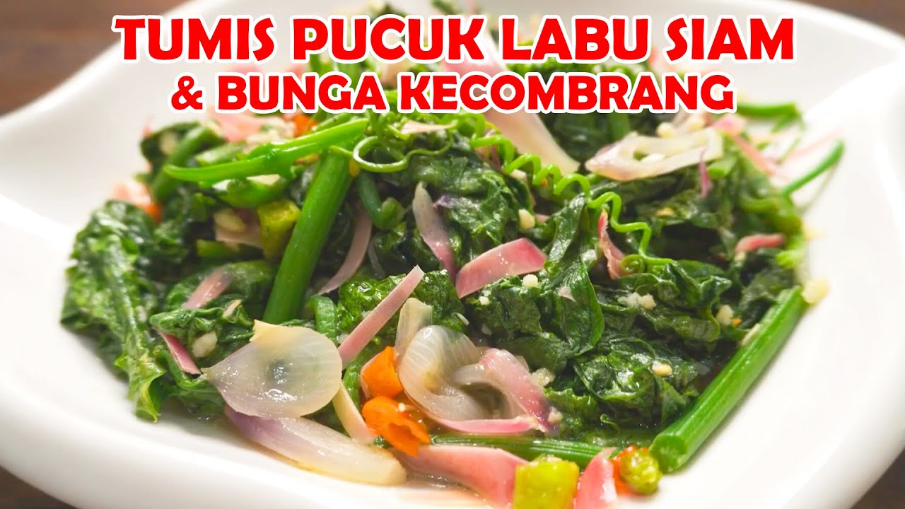 RESEP TUMIS PUCUK LABU SIAM & BUNGA KECOMBRANG | SEHAT, WANGI ...