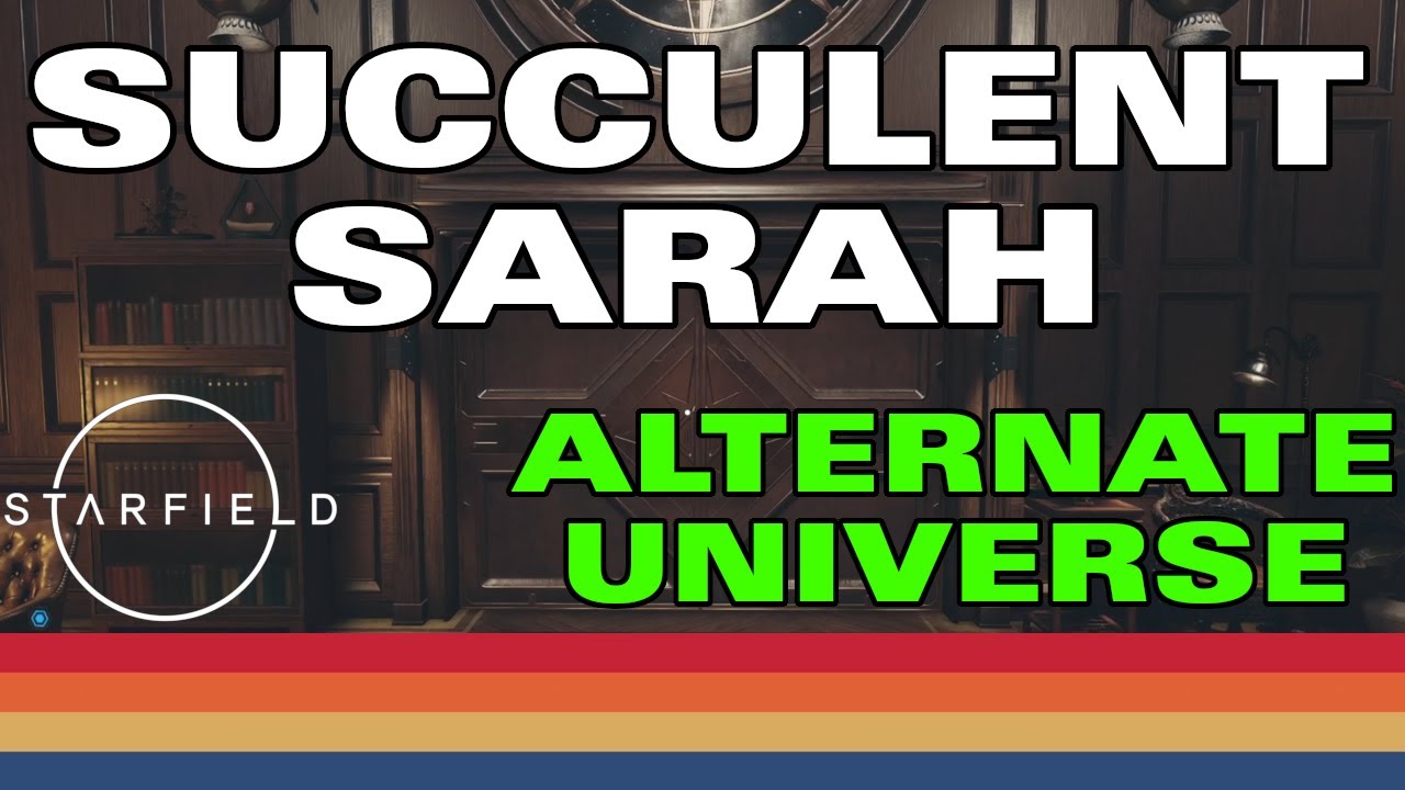 Starfield - NG+ Alternate Universe - Succulent Sarah - YouTube