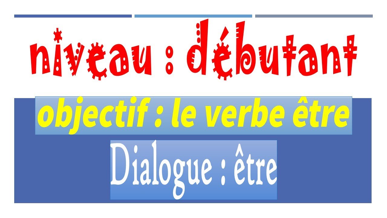 dialogue être/ Débutant le verbe être: Dialogue simple - YouTube