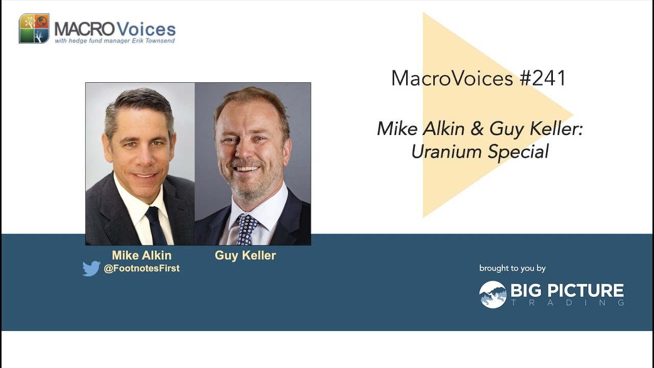 MacroVoices #241 Mike Alkin & Guy Keller: Uranium Special - YouTube